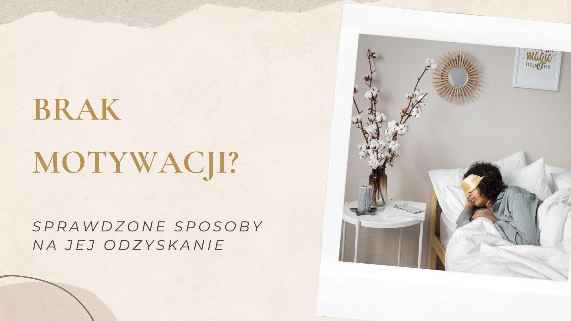 Brak motywacji? Sprawdzone sposoby na jej odzyskanie